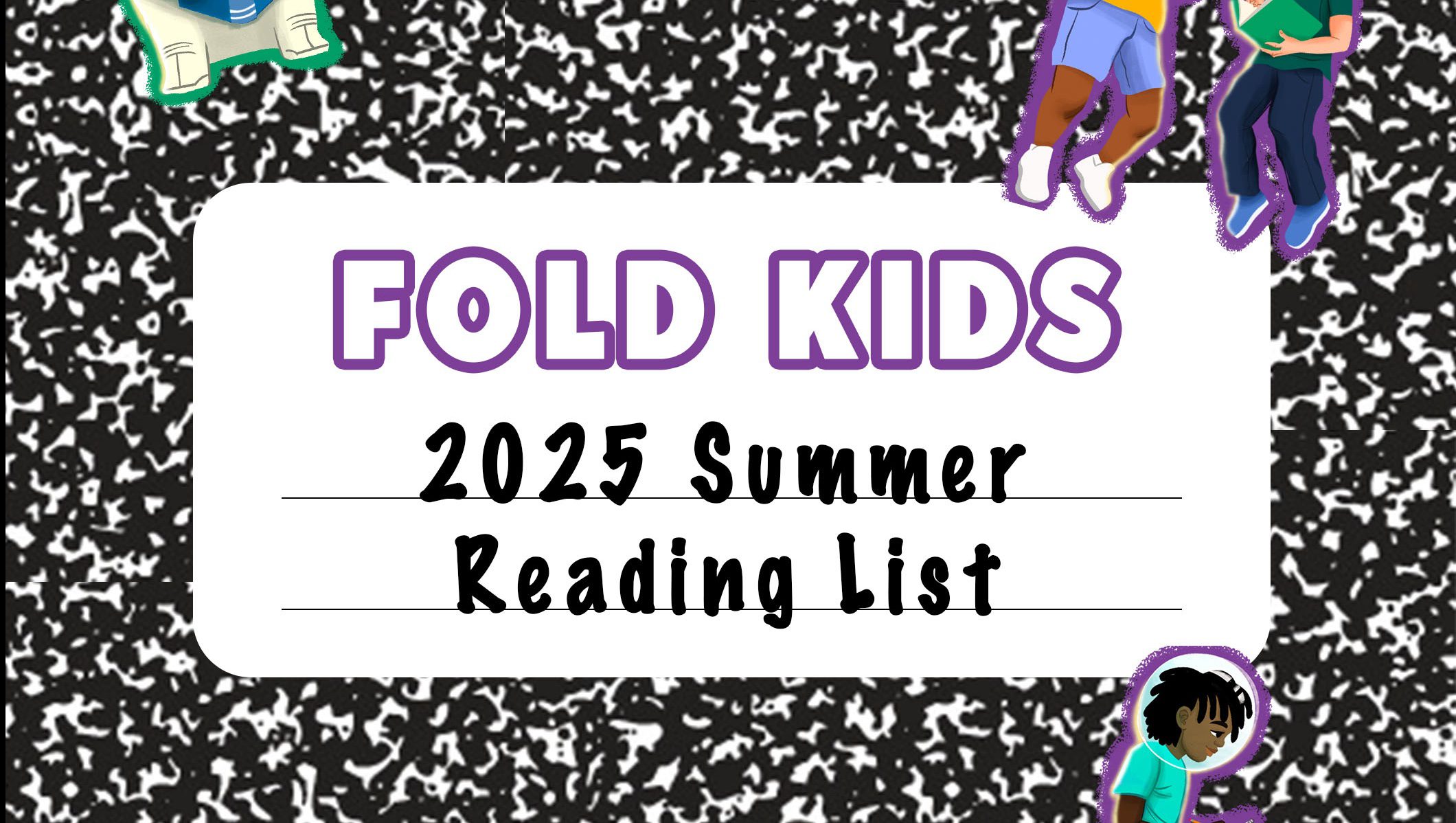 FOLD Kids: 2025 Summer Reading List - The FOLD